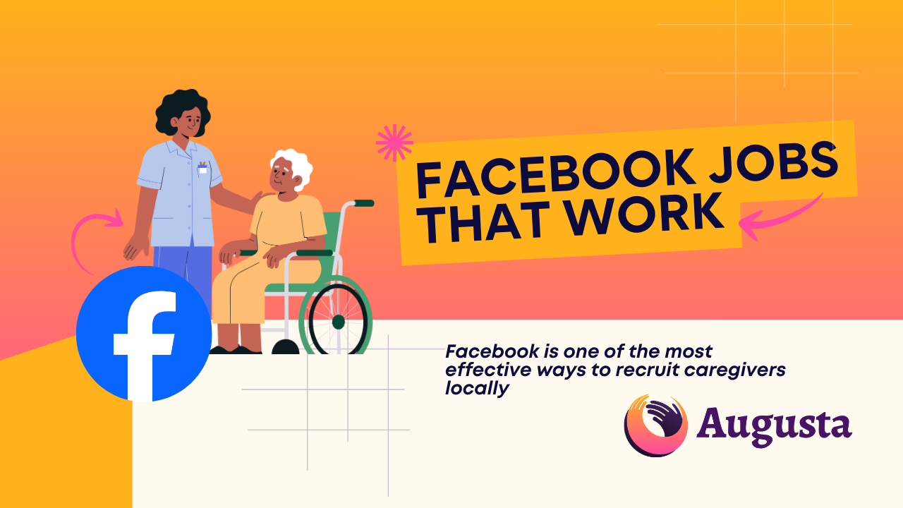 How to Create a Facebook Job Post That Attracts Caregivers - Augusta ...
